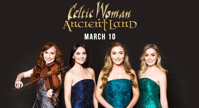 Celtic Woman: Ancient Land | North Charleston Coliseum & Performing ...